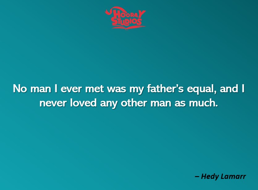 25 Father’s Day Quotes to Make Dad Feel the Love - Hooray Heroes