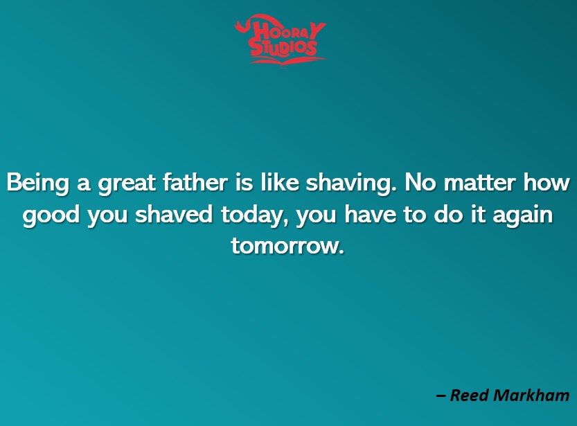 25 Father’s Day Quotes to Make Dad Feel the Love - Hooray Heroes