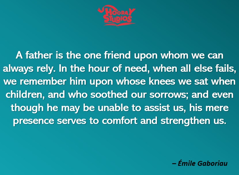 25 Father’s Day Quotes to Make Dad Feel the Love - Hooray Heroes